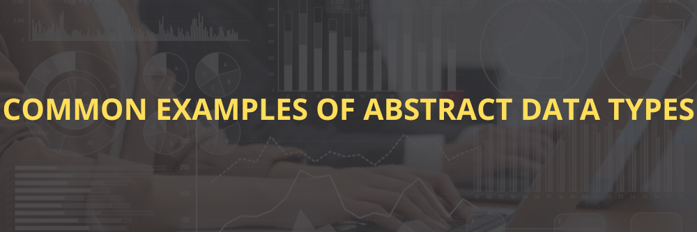 Understanding Abstract Data Type (ADTs) Understanding Abstract Data Type (ADTs)