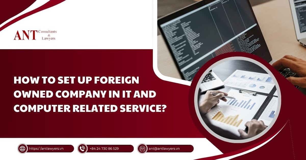 How to Set up Foreign Owned Company in IT and Computer Related Service ... How to Set up Foreign Owned Company in IT and Computer Related Service ...